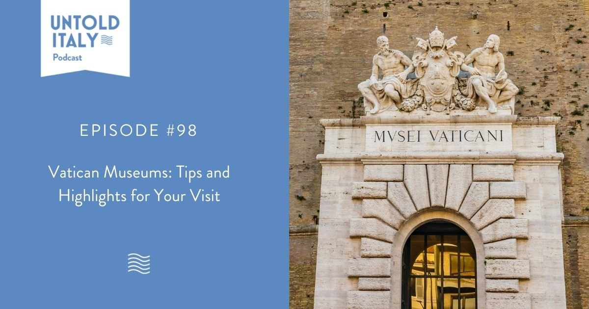 Episode #098: Vatican Museums: Tips and Highlights for Your Visit ...