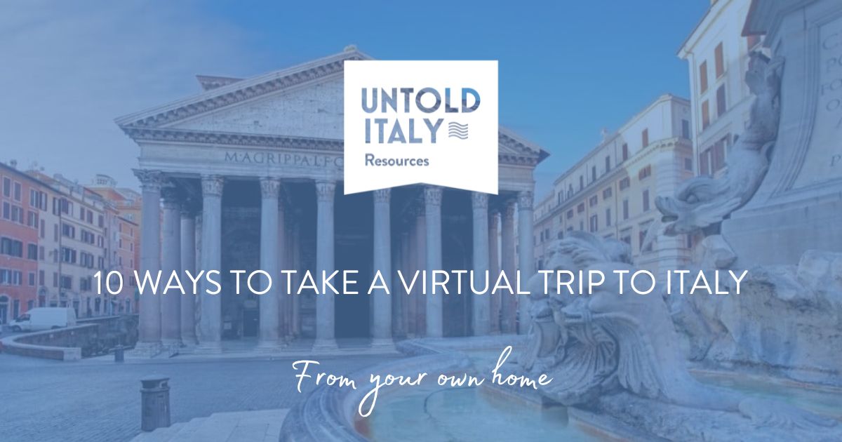 10 ways to take a virtual trip to Italy from your own home