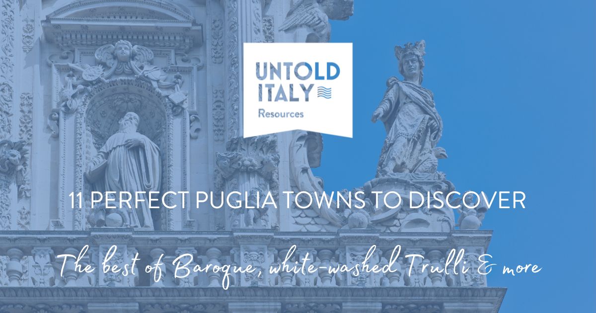 11 Perfect Puglia Towns to Discover - Untold Italy