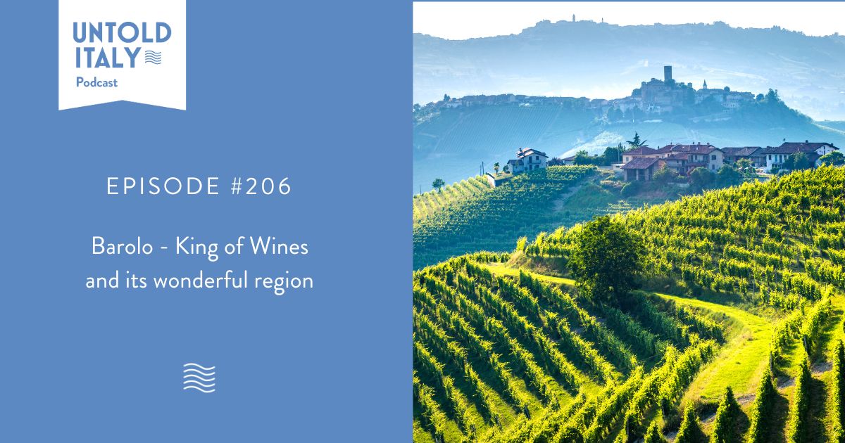 Episode #206: Barolo - King of Wines and its wonderful region - Untold ...