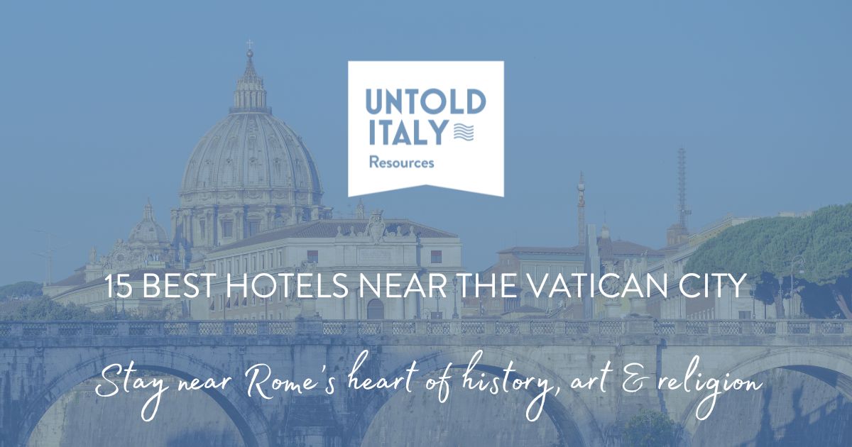 15 Best Hotels Near the Vatican City Rome [Updated 2025]