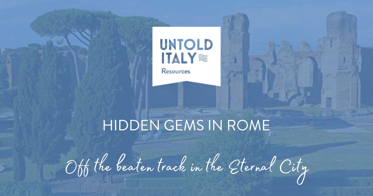 Hidden Gems in Rome: Off the Beaten Path in the Eternal City