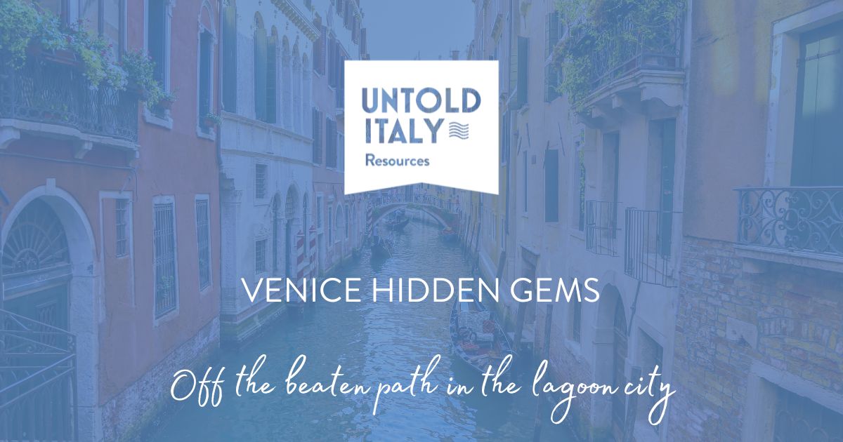 Hidden Gems in Venice: Secrets of the Lagoon City - Untold Italy