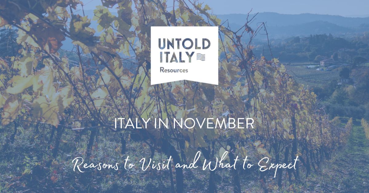 Italy in November - Reasons to Visit and What to Expect - Untold Italy