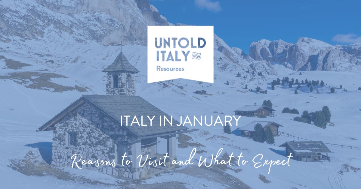 Italy in January - Reasons to Visit and What to Expect - Untold Italy ...