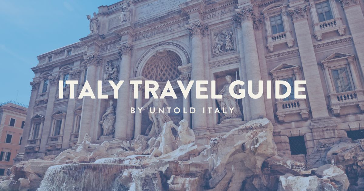 Italy Travel Guide - by Untold Italy
