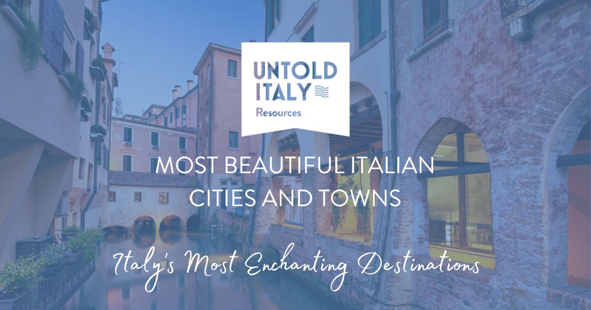 20 Most Beautiful Italian Cities and Towns - Untold Italy