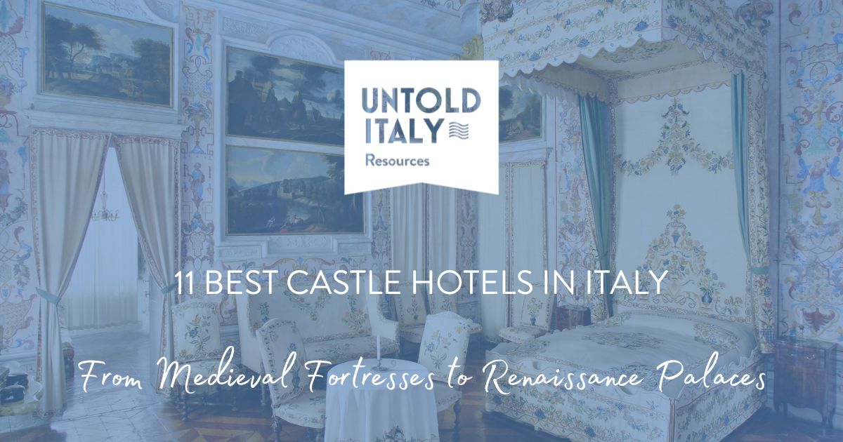 11 Best Castle Hotels in Italy - Untold Italy - 2026