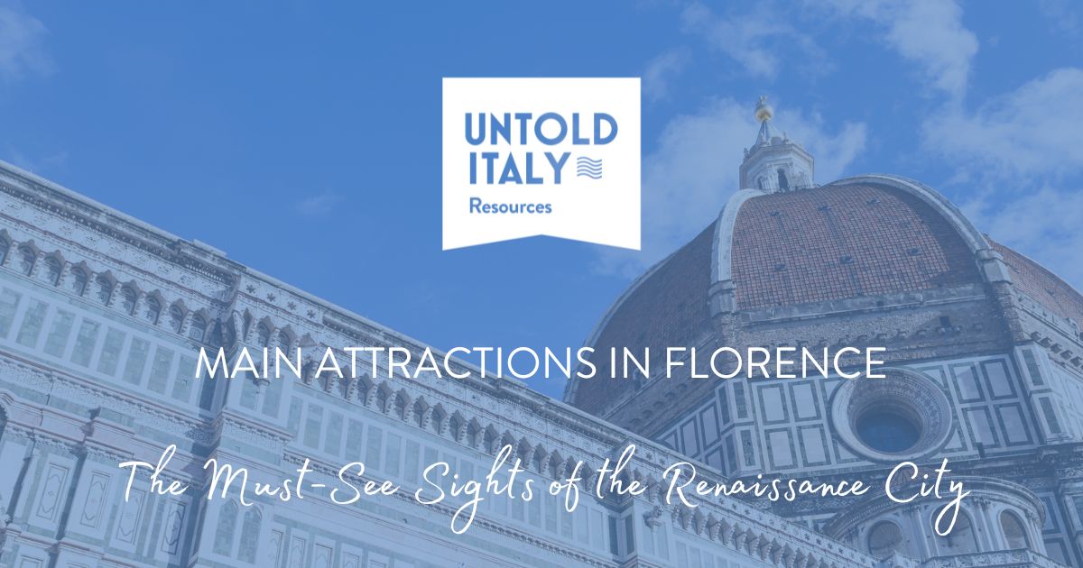 Main Attractions in Florence, Italy - Untold Italy