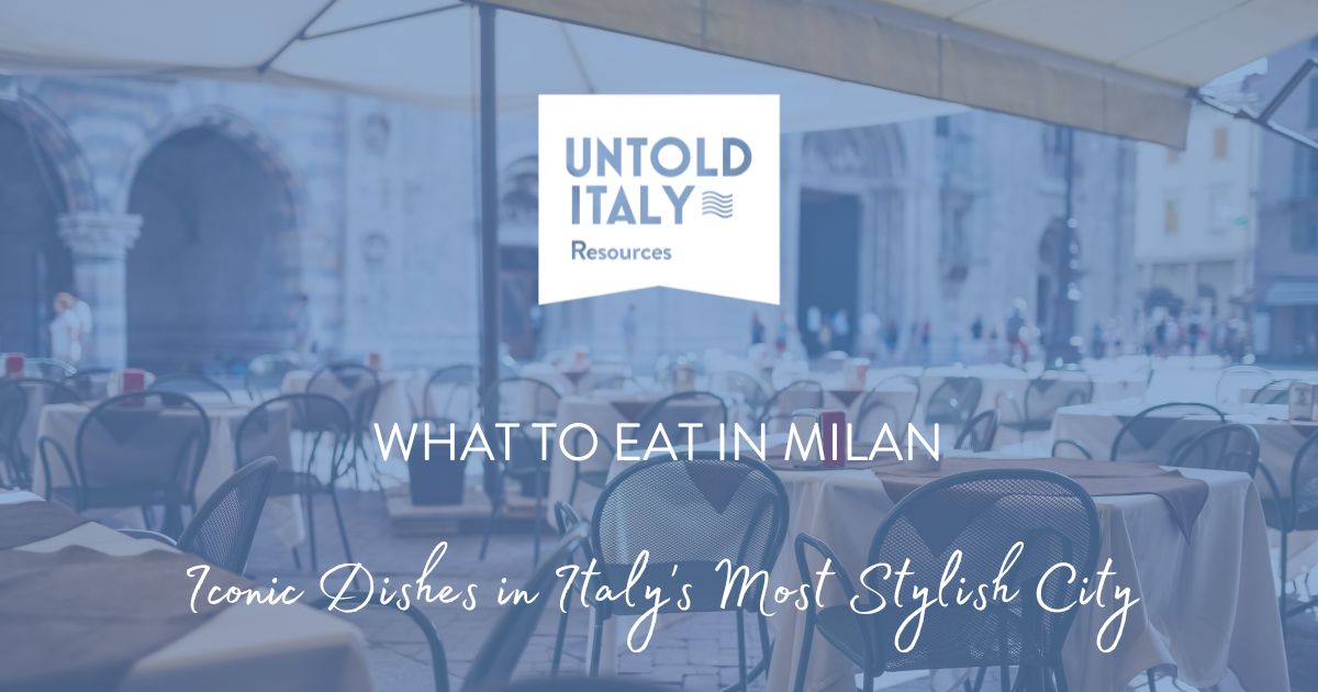 What to Eat in Milan - Untold Italy