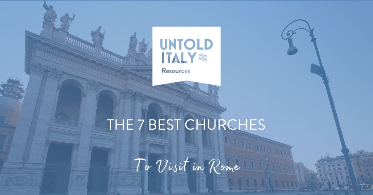 The 7 Best Churches to Visit in Rome - Untold Italy