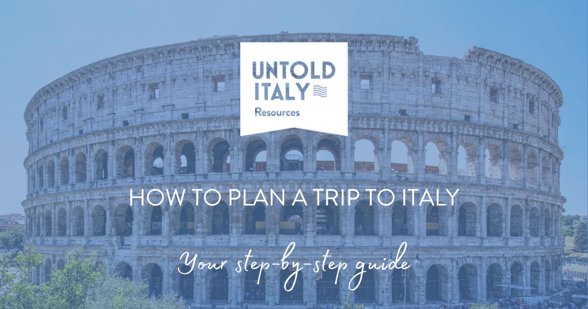 How to Plan a Trip to Italy: The Complete Guide
