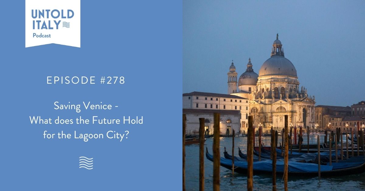 Episode #278: Saving Venice - What does the Future Hold for the Lagoon ...
