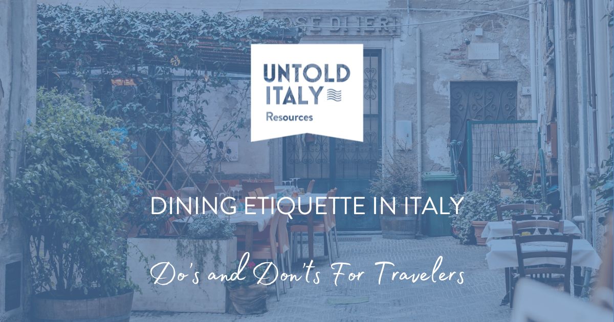 Dining Etiquette in Italy: Do’s and Don’ts For Travelers - Untold Italy
