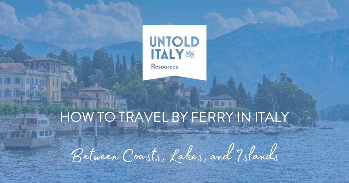Ferries in Italy: Your Ultimate Travel Companion